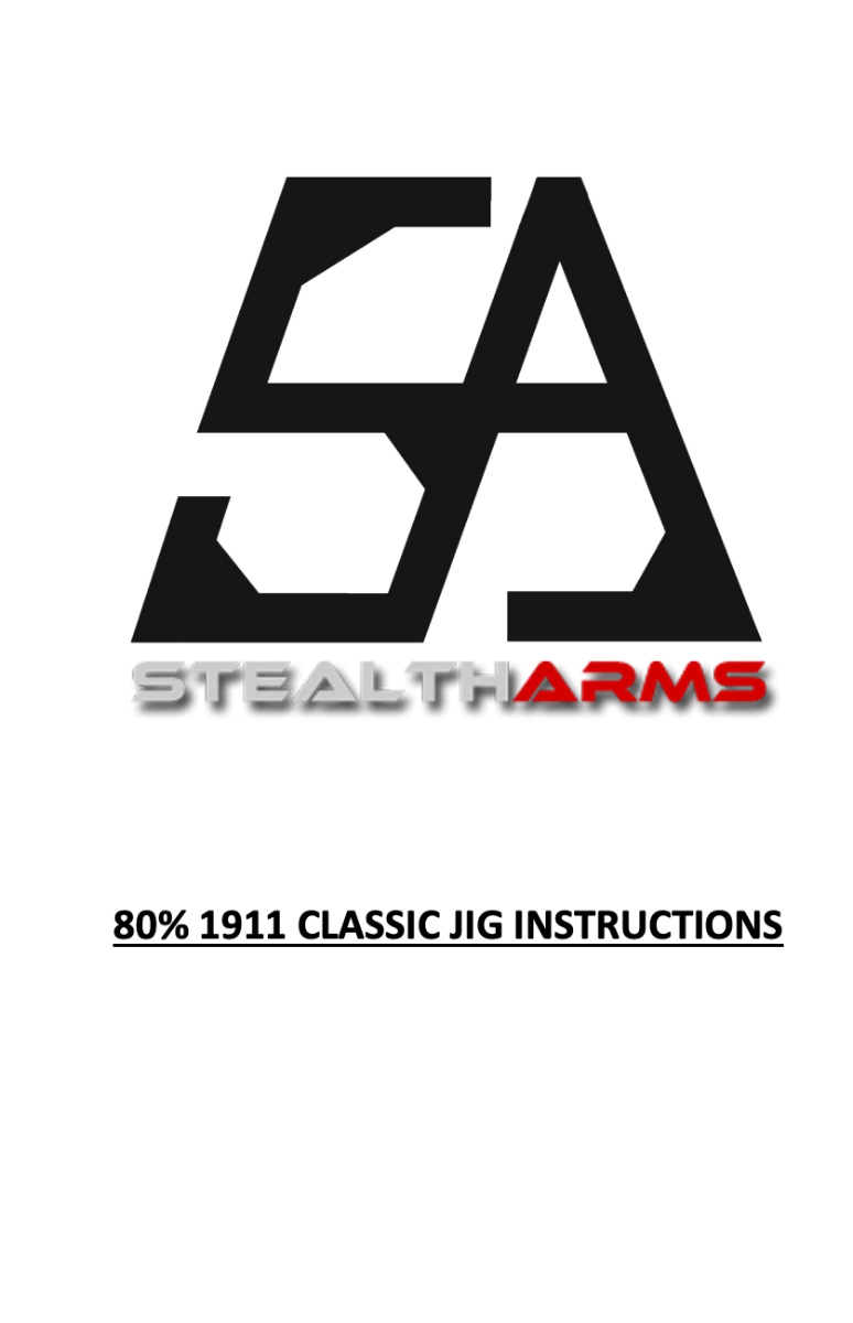 Documents and Instructions | 1911 Phantom Jig - Stealth Arms